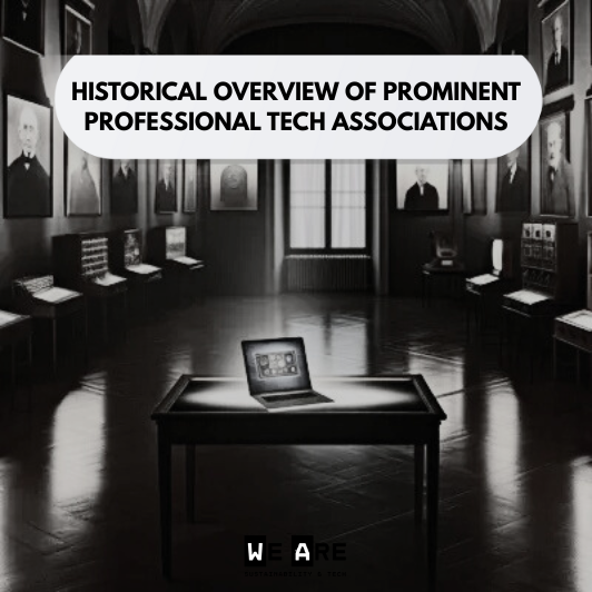 Historical Overview of Prominent Professional Tech Associations - WeAre